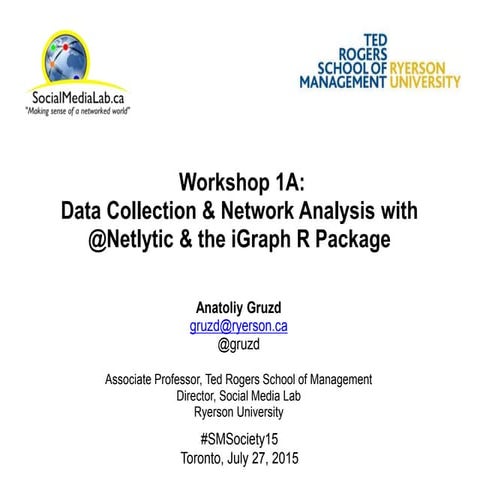 Workshop On Data Collection And Network Analysis With Netlytic And The Igraph R Package Ppt 