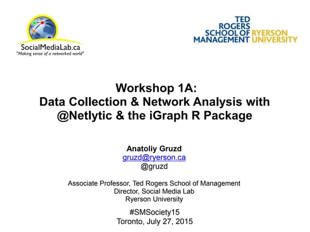 Workshop On Data Collection And Network Analysis With Netlytic And The Igraph R Package Ppt