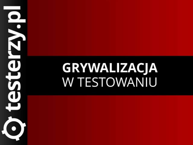 Grywalizacja (gamification) w testowaniu | PPT Grywalizacja (gamification) w testowaniu | PPT