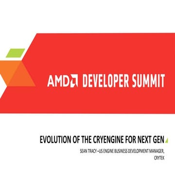 GS-4133, CRYENGINE and AMD bringing the next generation now, by Sean ...