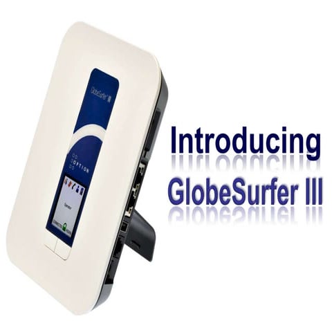 The GlobeSurfer III | PPTX | Smartphones | Consumer Electronics