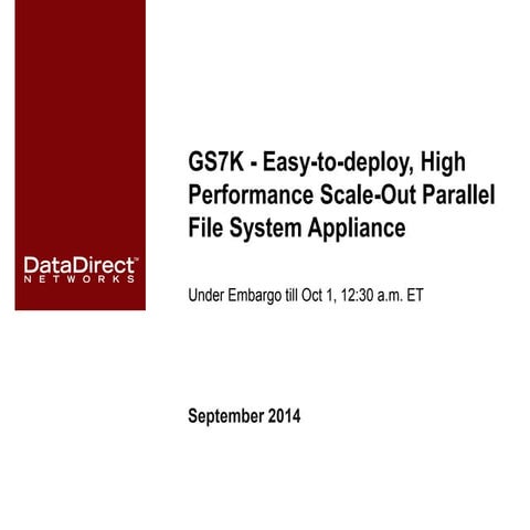 DDN GS7K - Easy-to-deploy, High Performance Scale-Out Parallel File ...