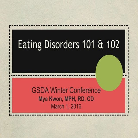Eating Disorders 101 & 102 for Dietitians | PPTX