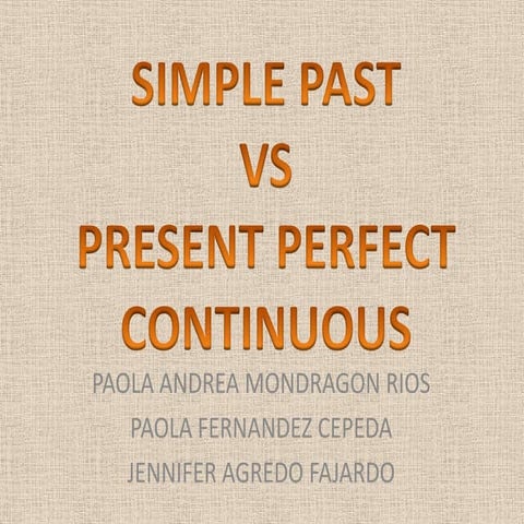 G:\simple past vs present perfect continuous | PPT