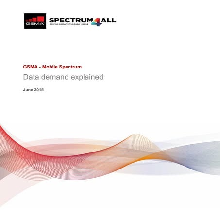 Gsma data-demand-explained-june-2015 | PDF