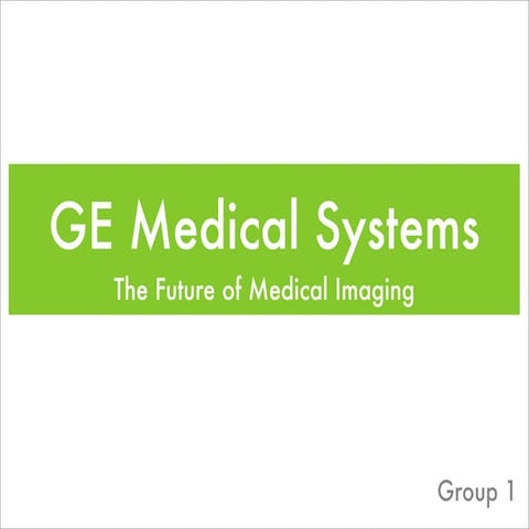 GE Medical Systems Case Study | PPT