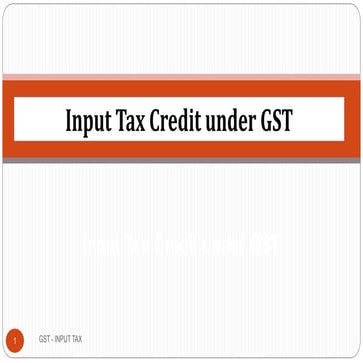 GST - INPUT TAX | PPTX | Business Accounting & Finance | Business