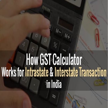 How GST Calculator Works: Intrastate & Interstate Transaction in India ...