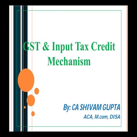 GST & Input Tax Credit by CA Shivam Gupta | PDF