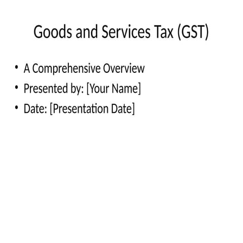 GST_Presentation_Updated.pptx............. | PPTX