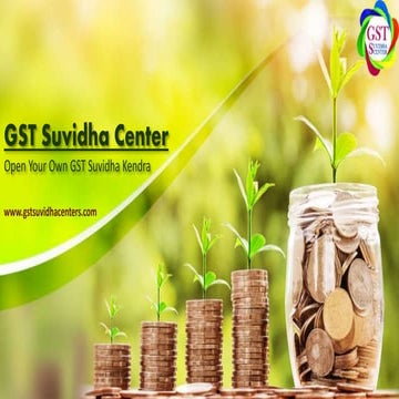 Gst suvidha center open your own gst suvidha kendra | PPTX