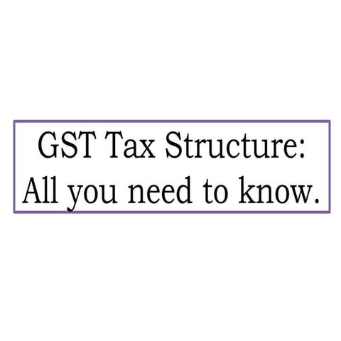 Gst tax structure | PDF