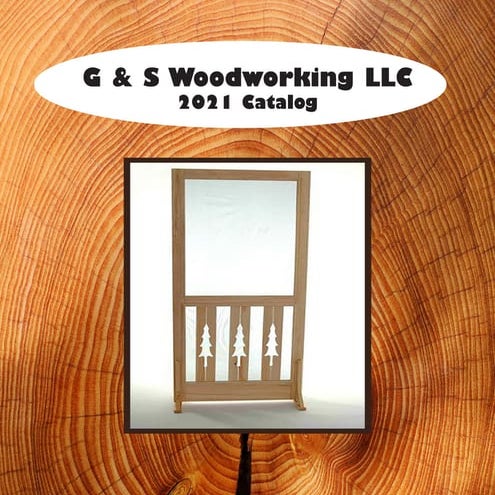 G & S Woodworking LLC 2021 Retail Catalog | PDF