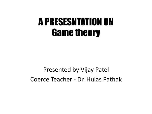 game THEORY ppt | PPT | Board Games and Puzzles | Games and Puzzles