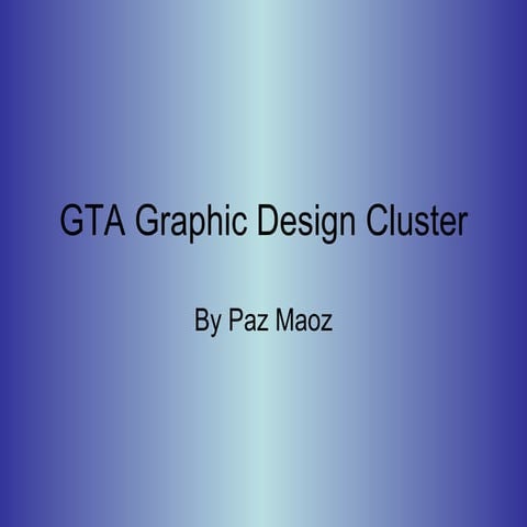 Gta Graphic Design Cluster | PPT