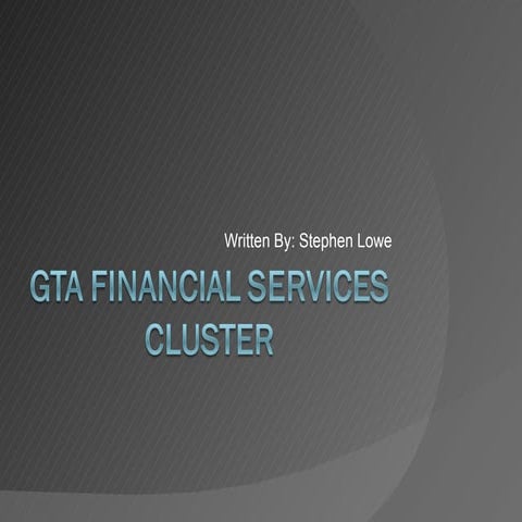 GTA Financial Services Cluster | PPT | Financial Industry | Industries