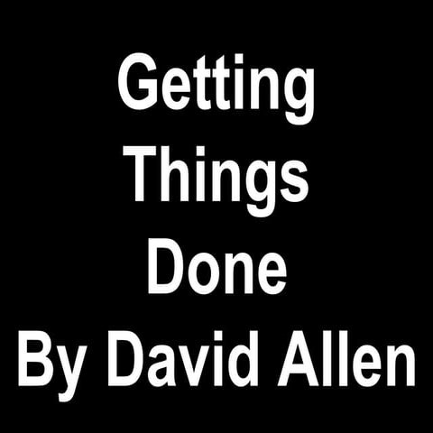 Getting Things Done | PPT