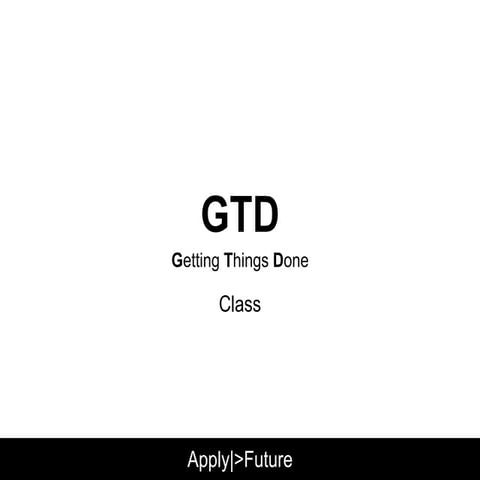 GTD class | PPTX