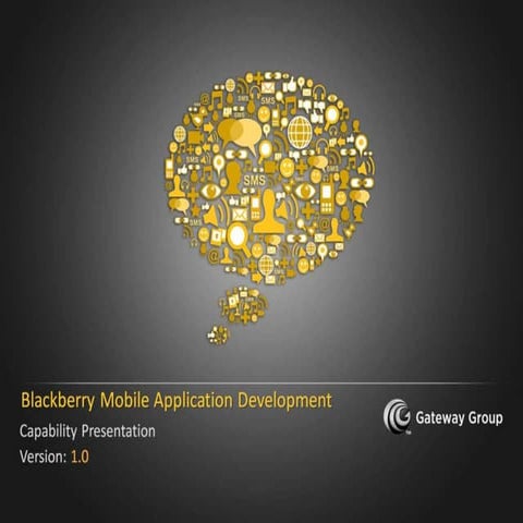 Blackberry Mobile Application Development | PPTX | Computer Software and Applications | Computing