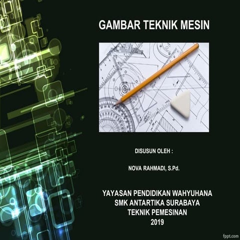 Gambar Teknik Mesin teknik pemesinan - X TPM.ppt