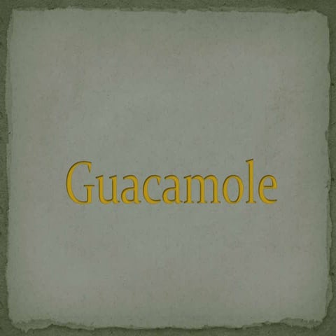 Guacamole | PPTX