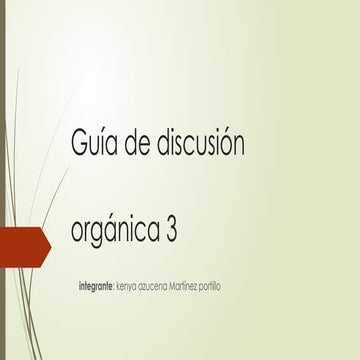 Guía de discusión orgánica 3.pptx