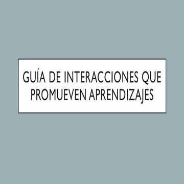 Guía de interacciones que promueven aprendizajes.pptx