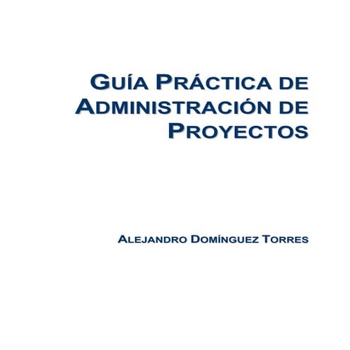 Guía práctica de administración de proyectos | PDF