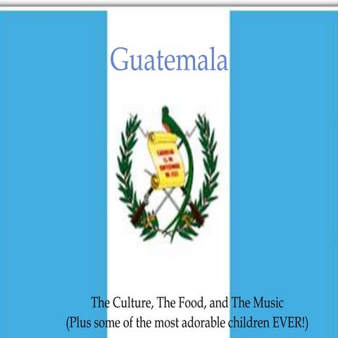 Guatemalan Culture and Music | PPTX