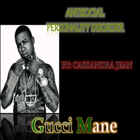 Diagnosing Gucci mane | PPTX | Mental Health | Diseases and Conditions