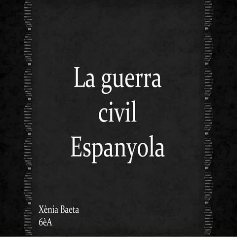 La Guerra Civil Espanyola | PPT