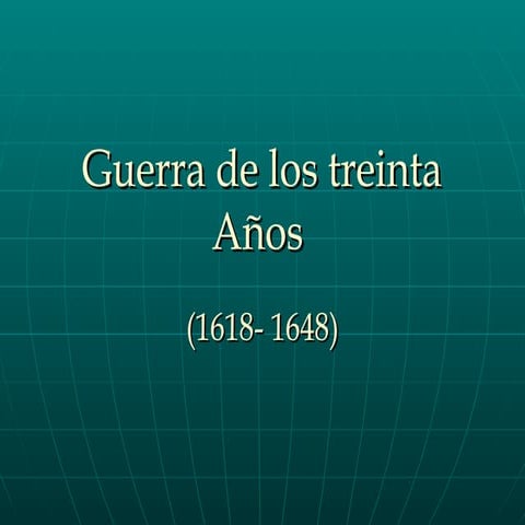 Guerra de los treinta Años (1618- 1648).ppt