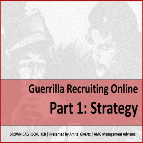 Guerrilla Recruiting Online Part 1 Strategy | PDF