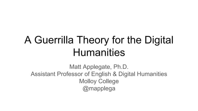 A Guerrilla Theory for the Digital Humanities | PPT A Guerrilla Theory for the Digital Humanities | PPT
