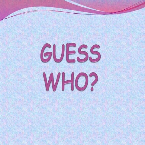 Guess who? | PPTX