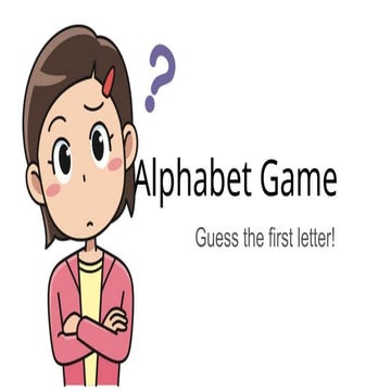 guess-the-first-letter-and fine the picture game original.pptx
