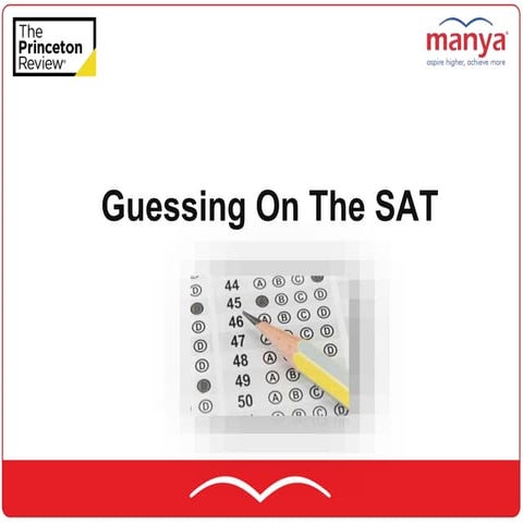 Guessing On The SAT - www.manyagroup.com