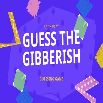 GUESS THE GIBBERISHGUESS THE GIBBER.pptx