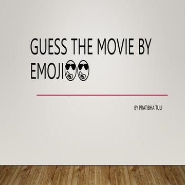 Guess the Movie by emoji😎😎 main1.pptx