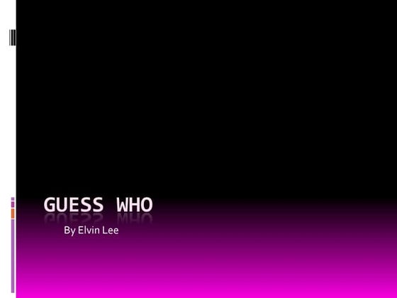 Guess who | PPTX