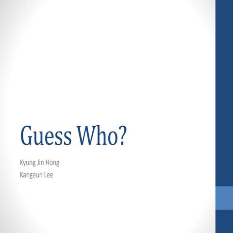 Guess Who? Final Presentation | PPTX