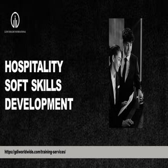 Hospitality Soft Skills Development for Exceptional Guest Experiences ...