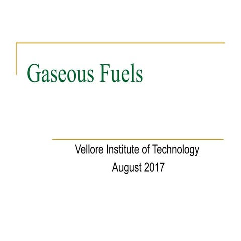 A detailed presentation of various types of gaseous fuels | PPT