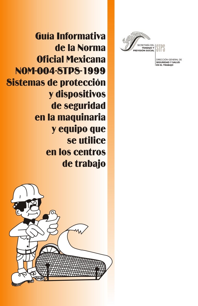 NOM 004 STPS 1999 Sistemas de protección y dispositivos de seguridad