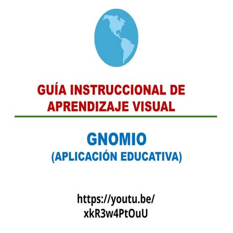 GUIA INSTRUCCIONAL DE APRENDIZAJE VISUAL - GNOMIO.pptx