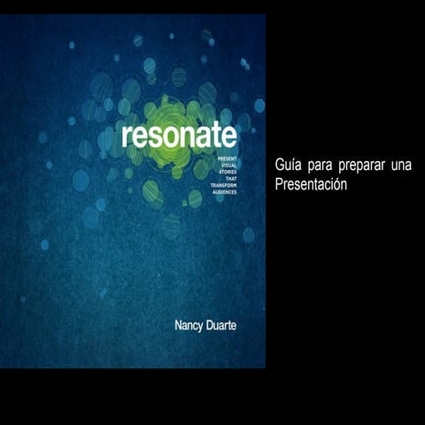 Guia para preparar presentación Nancy Duarte | PPT
