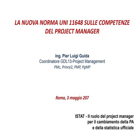 P.L. Guida, La nuova norma UNI 11648 sulle competenze del project ...