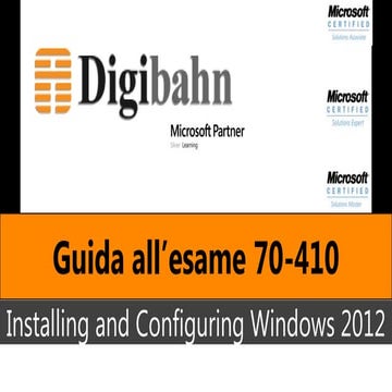 Guida esame 70 410 installing and configuring windows 2012 | PPT
