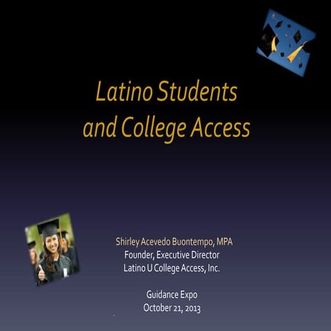 College Access for First Generation Latino Students | PPTX
