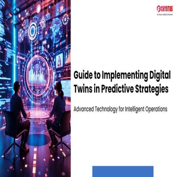 Guide to Implementing Digital Twins in Predictive Strategies | PDF